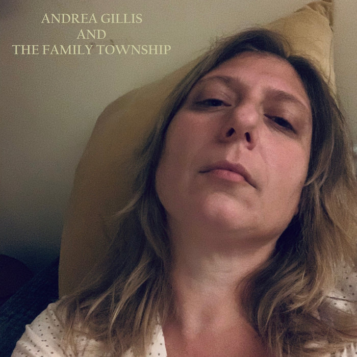 ALL YOUR STUFFF | Andrea Gillis & The Family Township | Andrea Gillis