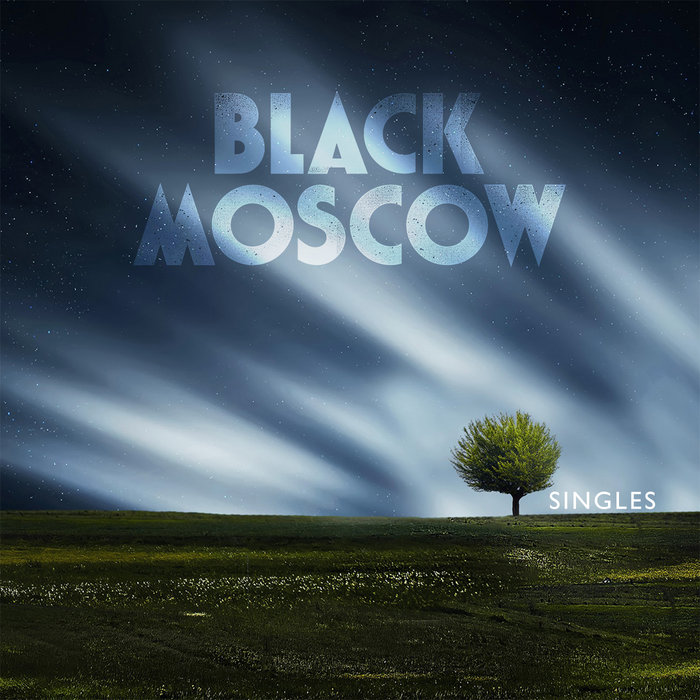 Singles | Black Moscow