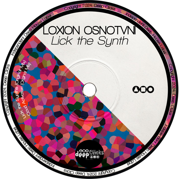 Loxion OsnoTVni - Lick the Synth | Loxion OsnoTVni | Deep Clicks / WaveNaut