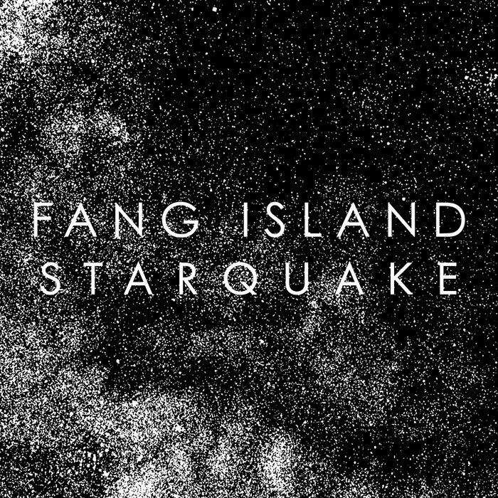 Starquake | Fang Island