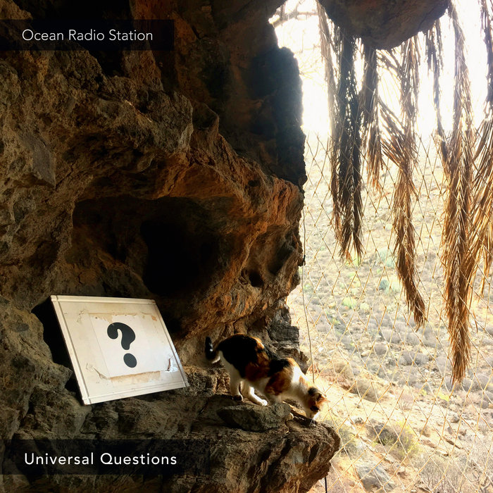 Universal Questions | Ocean Radio Station