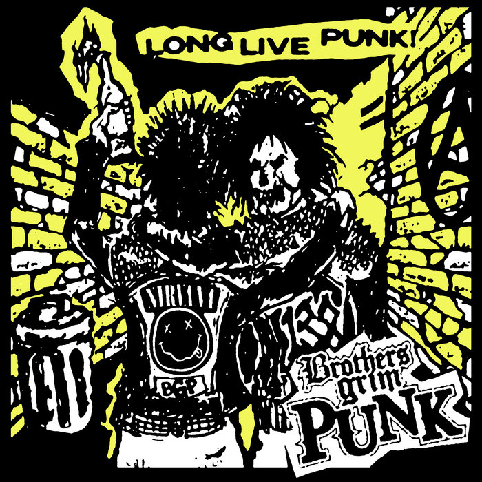 Long Live Punk | Brothers Grim Punk