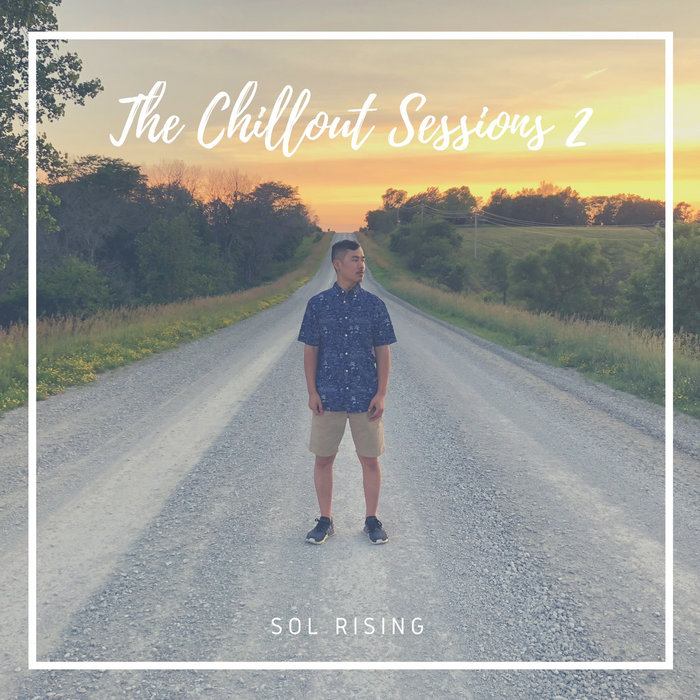 The Chillout Sessions 2 | Sol Rising