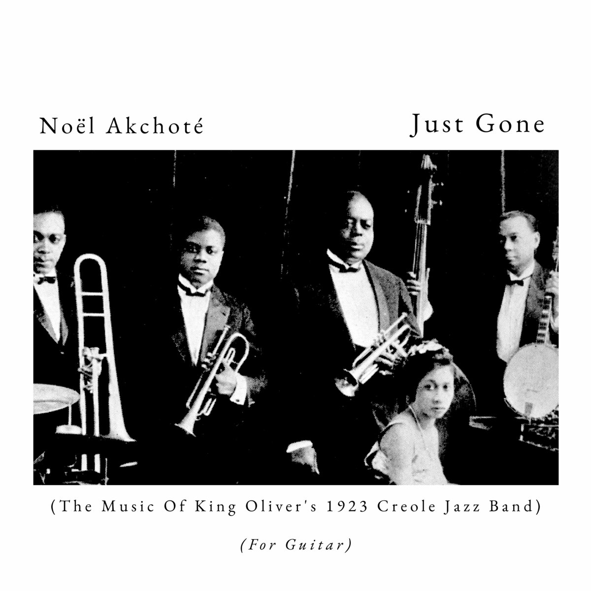 Just Gone (The Music Of King Oliver's 1923 Creole Jazz Band), (For ...