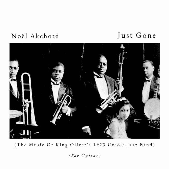 Just Gone (The Music Of King Oliver's 1923 Creole Jazz Band), (For ...