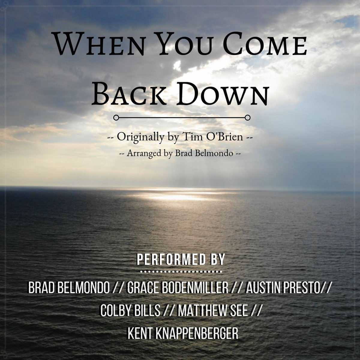 When You Come Back Down | Brad Belmondo