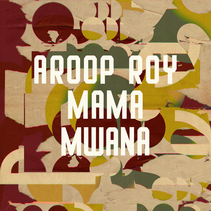 Mama Mwana | Aroop Roy