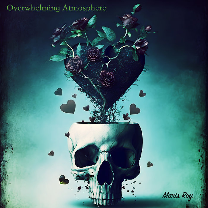 Overwhelming Atmosphere | Marts Roy | Martin Roy