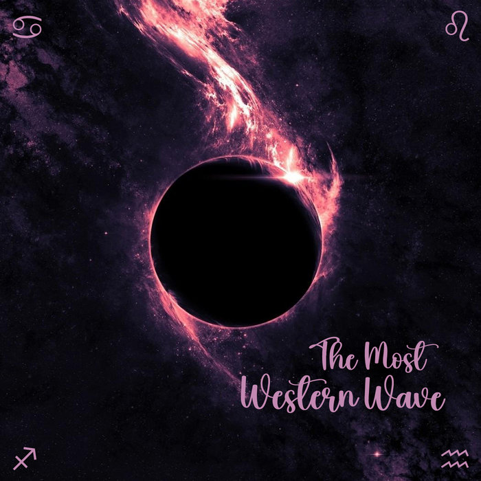 The Most Western Wave | The Most Western Wave