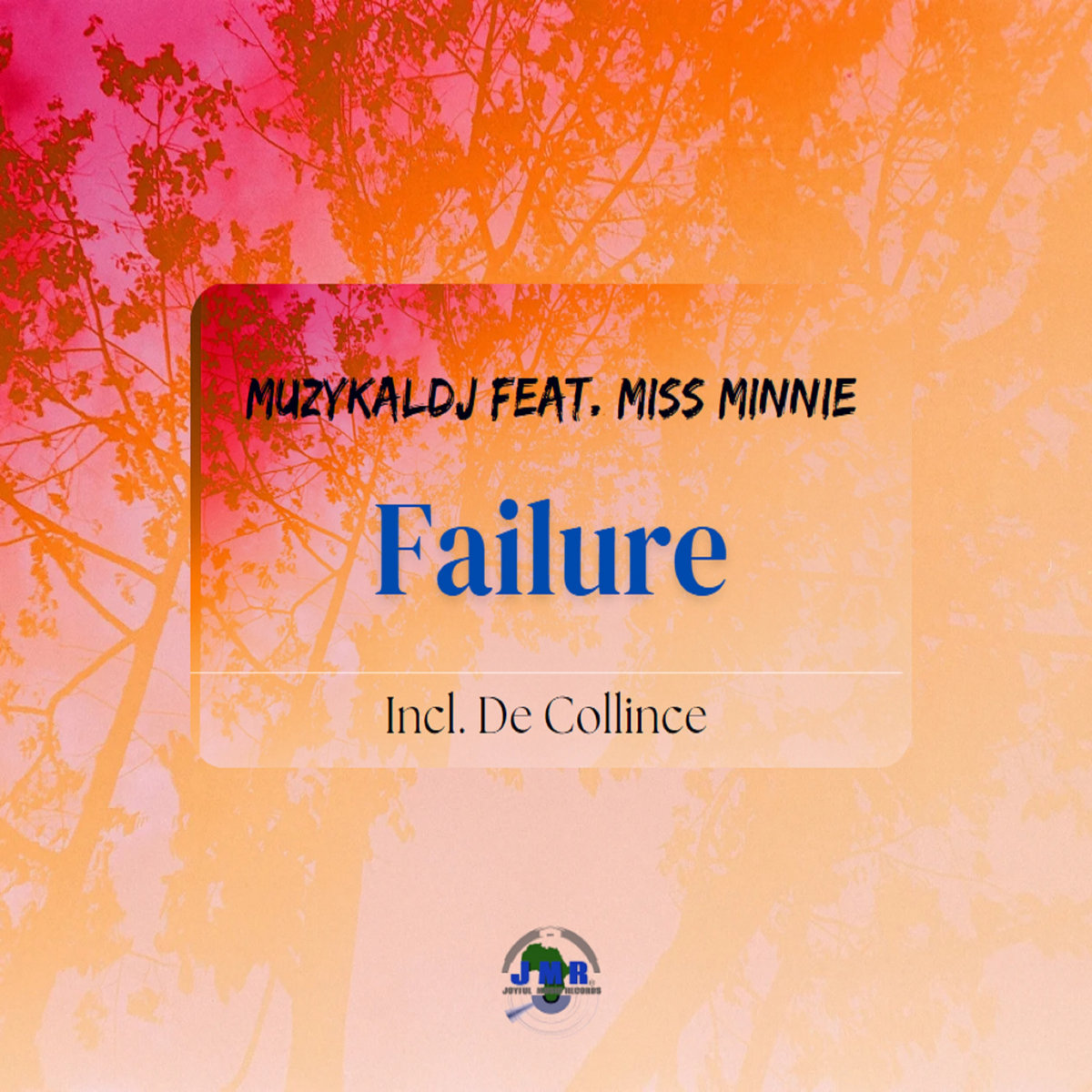 Failure (Incl. De Collince) | MuzykalDj feat. Miss Minnie | Joyful Music Records (Pty) Ltd