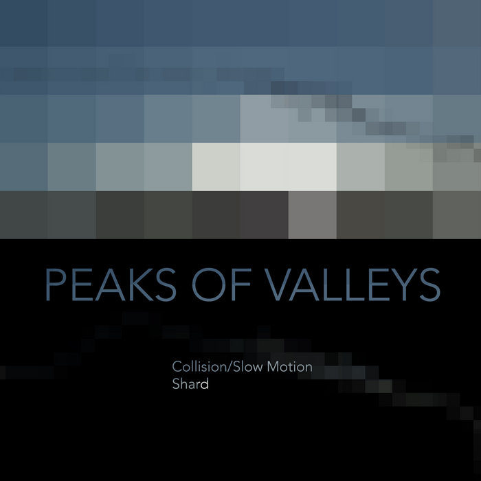 Collision/Slow Motion | Peaks of Valleys
