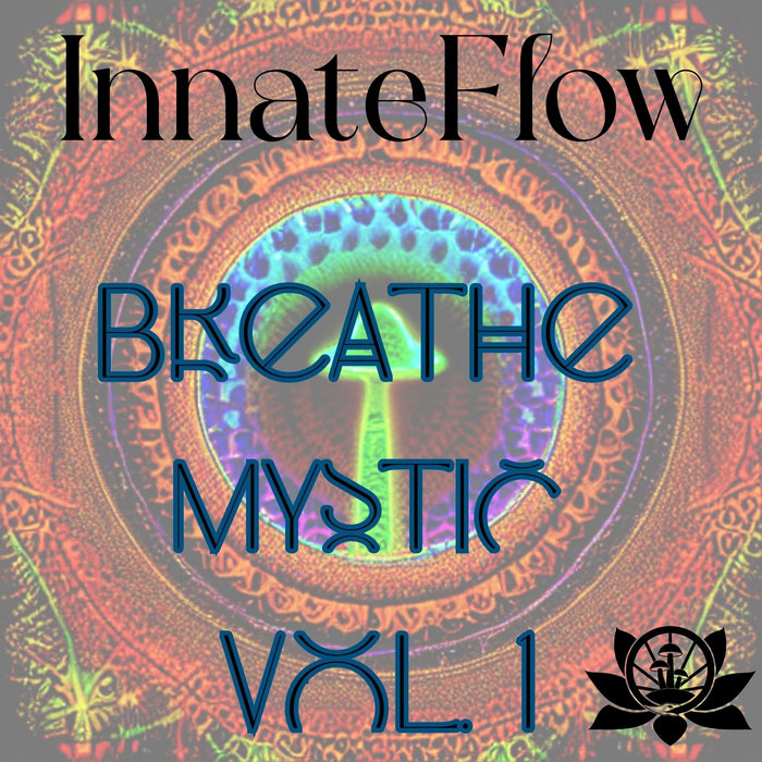 Breathe Mystic Vol. 1 | Innate Flow