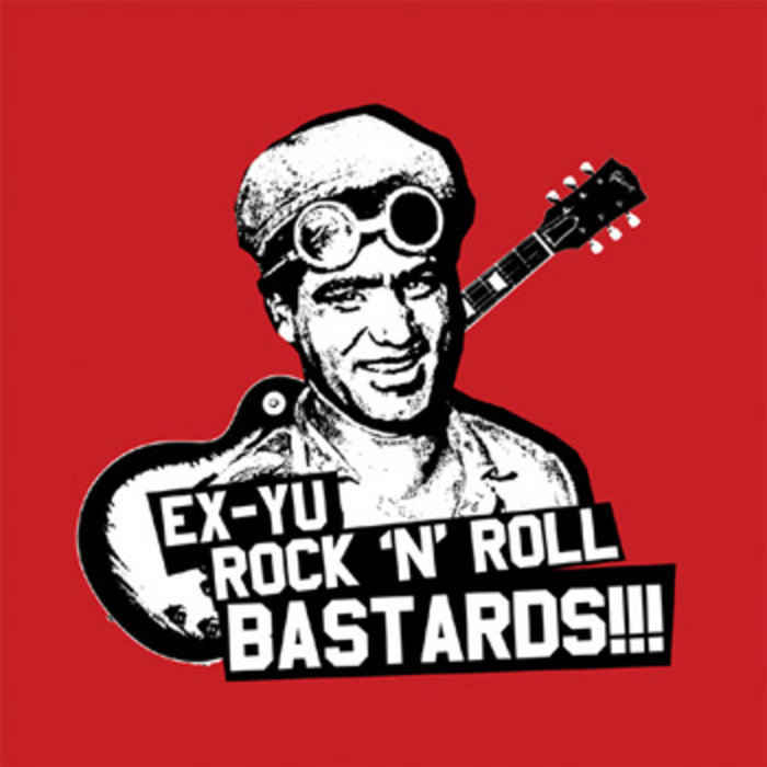 EX-YU ROCK'N'ROLL BASTARDS vinyl compilation LP | Erotic Biljan And His ...