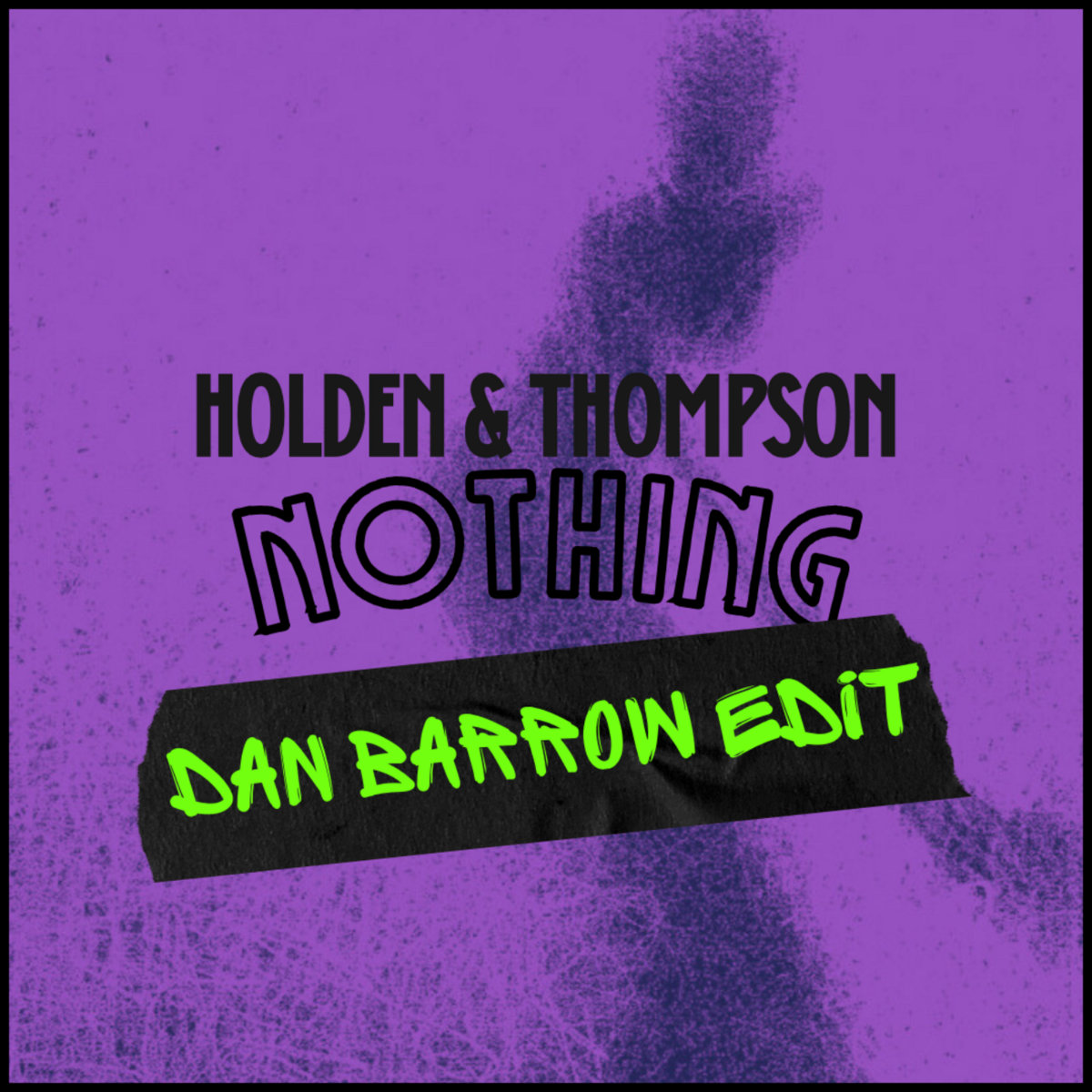 Holden & Thompson - Nothing (Dan Barrow Edit) | Dan Barrow
