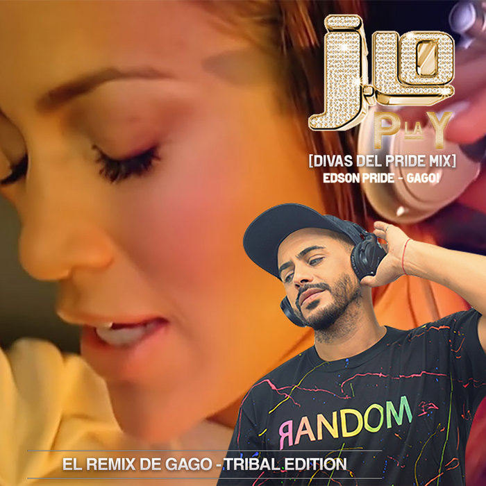 Jennifer Lopez, Edson Pride - Play (Divas del Pride Mix) - El Remix de ...