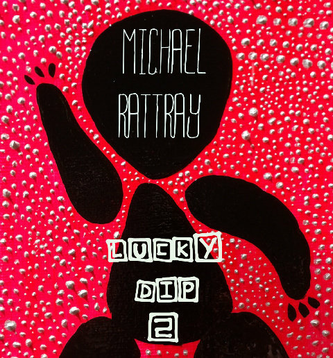 Lucky dip 2 (free download) | Michael Rattray