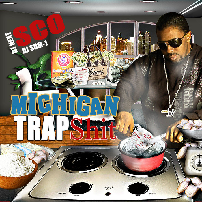 MICHIGAN TRAP SHIT | DJ SUM-1, DJ NEXT, SCO | DJ Next