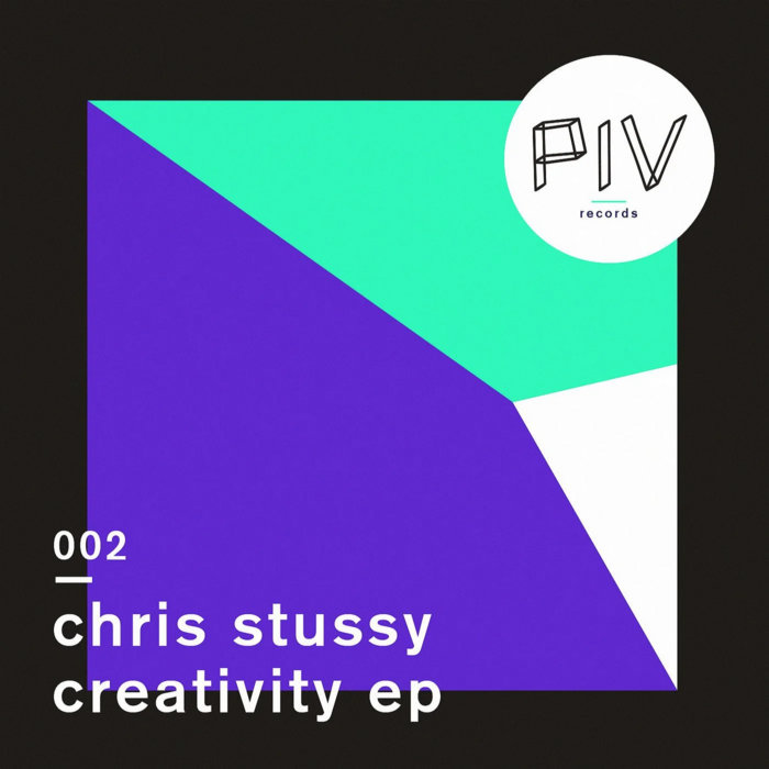 Chris Stussy - Creativity [PIV002] | Chris Stussy, Marck Jamz, Edmund | PIV