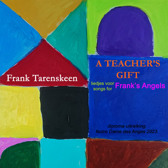 A Teacher's Gift - Songs For Frank's Angels | Frank Tarenskeen