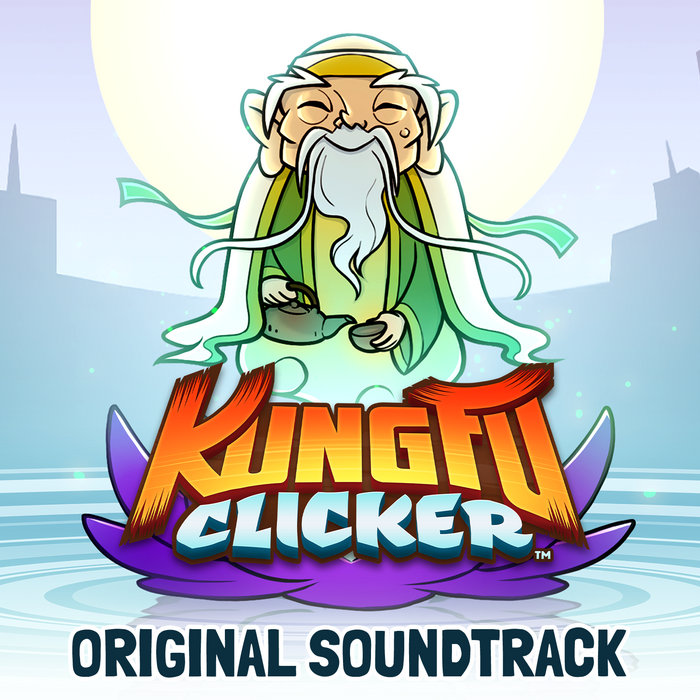 Kung Fu Clicker - Original Soundtrack | PikPok