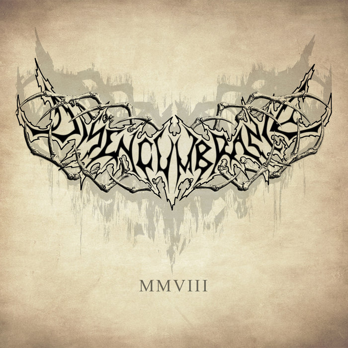 MMVIII | Disencumbrance | Burning Dogma Records