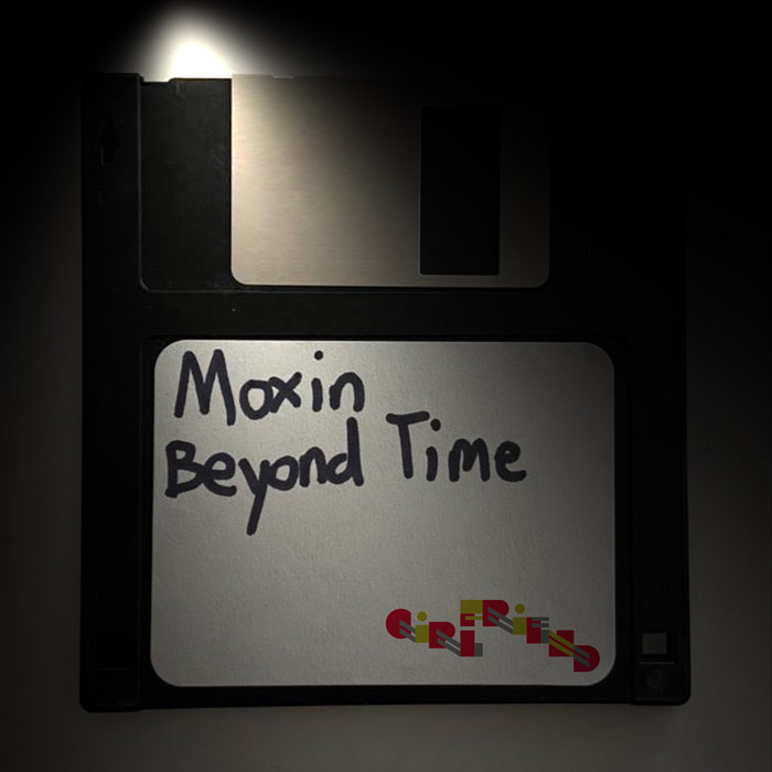 Beyond Time | Moxin | Girlfriend Records