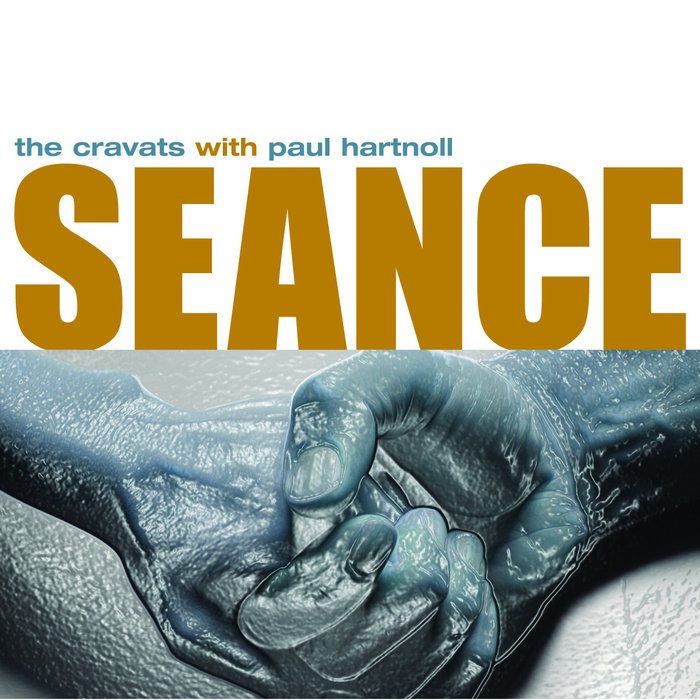 The Cravats With Paul Hartnoll-Seance | CTR