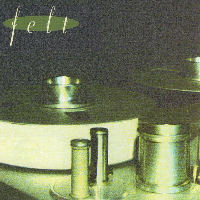 Self Titled | Felt