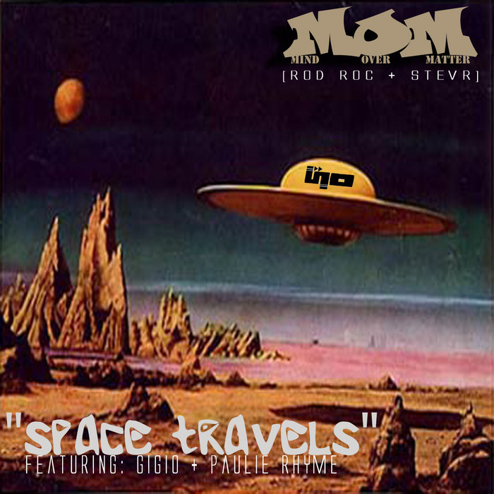 Space Travels feat. Gigio and Paulie Rhyme | [M]ind [O]ver [M]atter