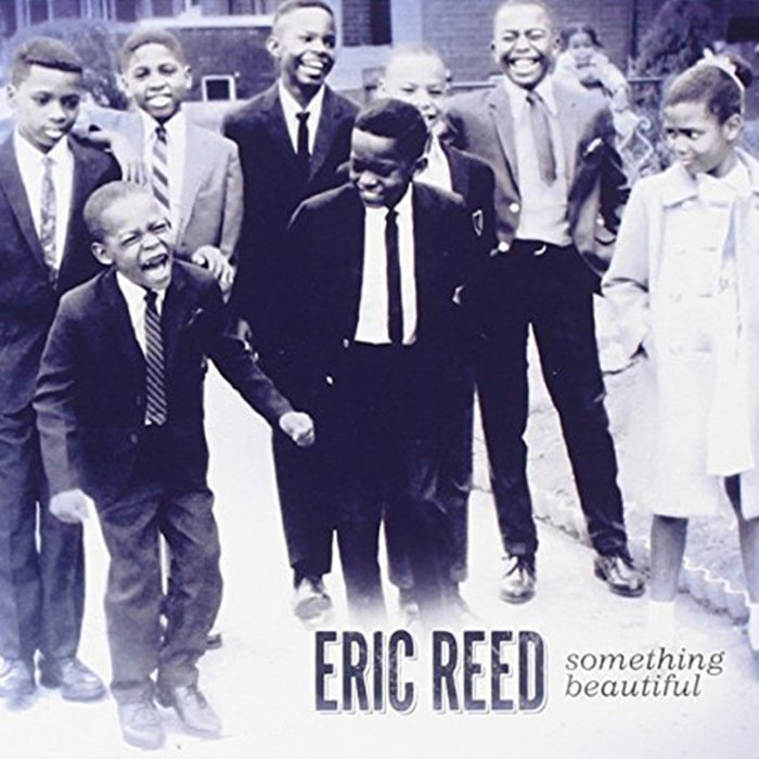 Something Beautiful | Eric Reed