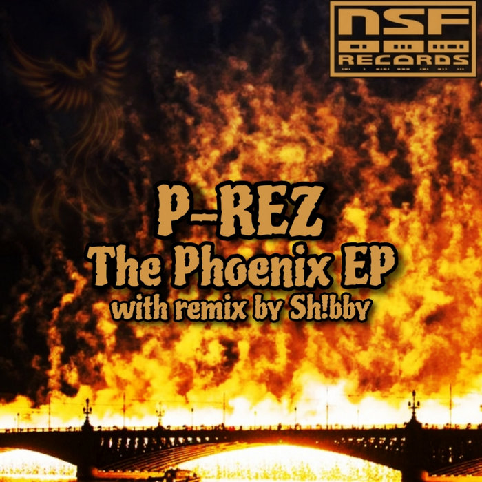 NSF016 The Phoenix EP | P-REZ | Not So Fast Records