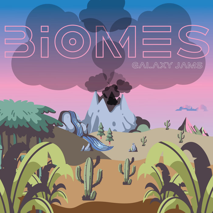 BIOMES | Galaxy Jams