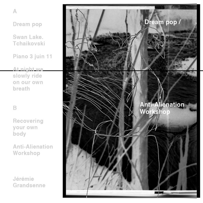 Dream pop / Anti-Alienation Workshop | Jérémie Grandsenne