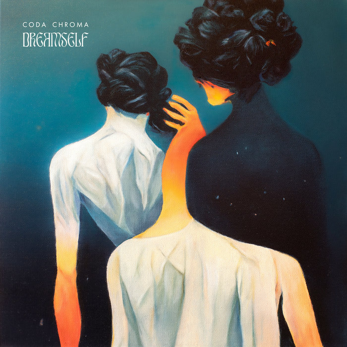 Dreamself | Coda Chroma