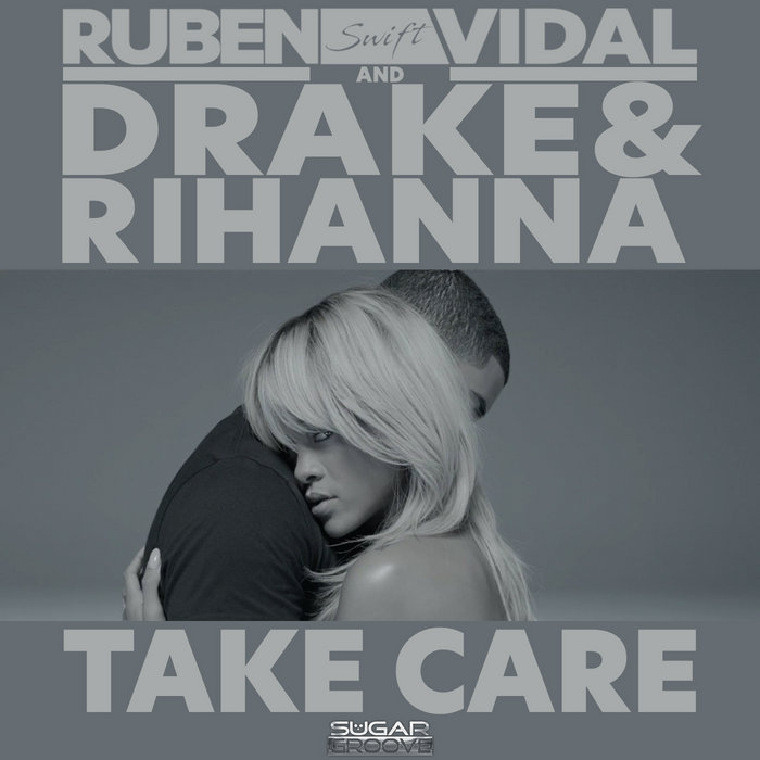 Take Care | Ruben Vidal, Drake & Rihanna | Sugar Groove