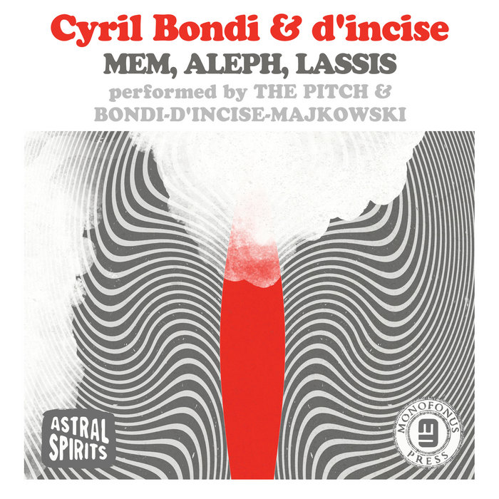 Mem, Aleph, Lassis | Cyril Bondi & d'incise | Cyril Bondi