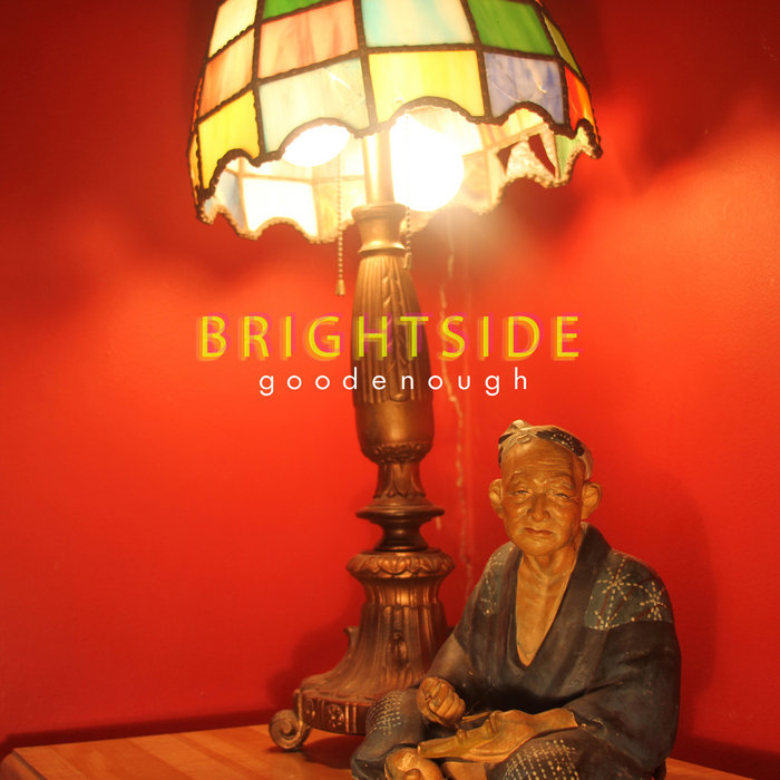 Good Enough | Brightside