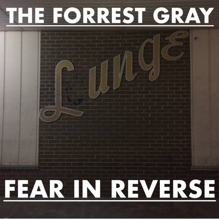 fear in reverse | forrest gray