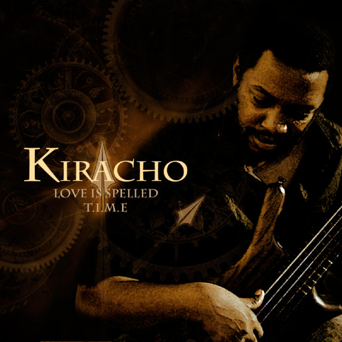 Love Is Spelled T.I.M.E | Kiracho