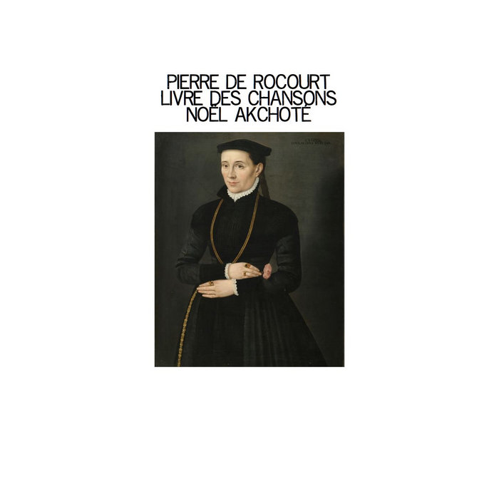Pierre de Rocourt – Livre des Chansons (Renaissance Series) | Pierre de ...