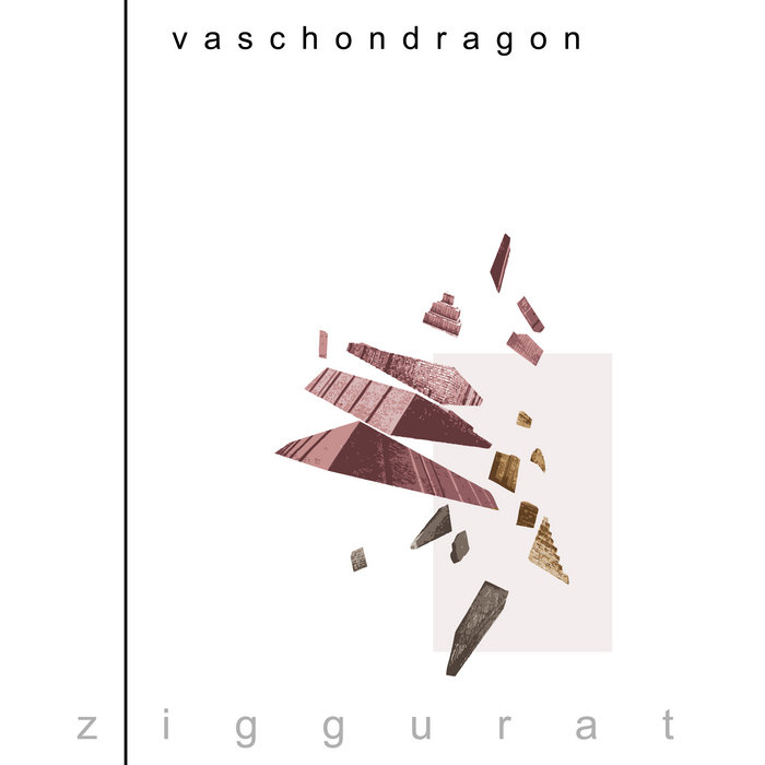 ziggurat | VASCHON DRAGON
