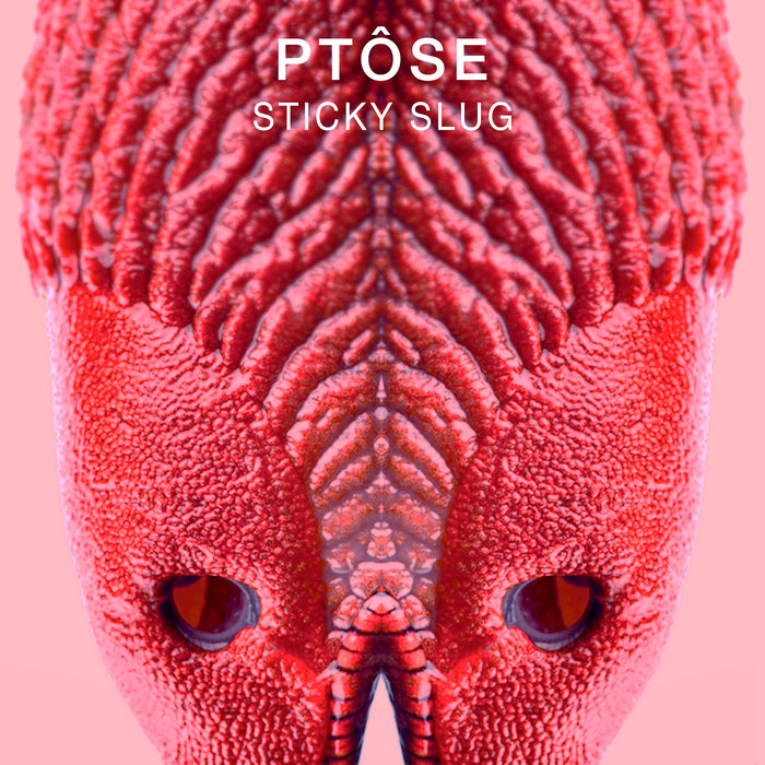 Sticky Slug (2021 Remastered Version) | Ptôse