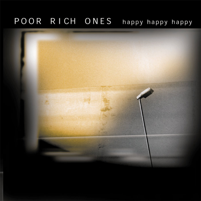 Happy Happy Happy | Poor Rich Ones