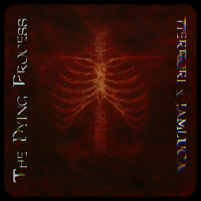 The Dying Process | T[ERROR], JAMLUCA | T[ERROR]