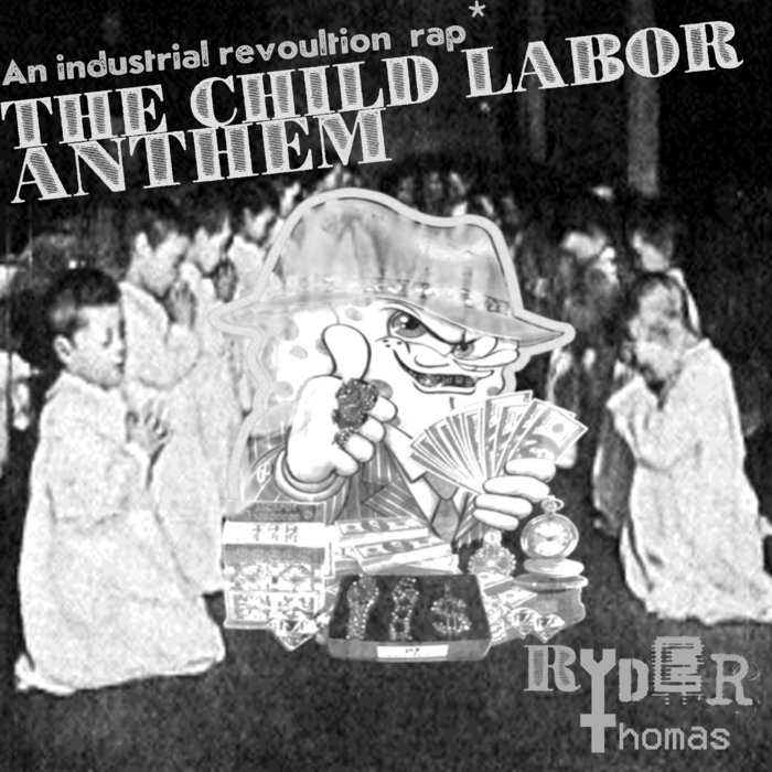 The Child Labor Anthem (An industrial revolution Rap*) | Ryder Thomas ...
