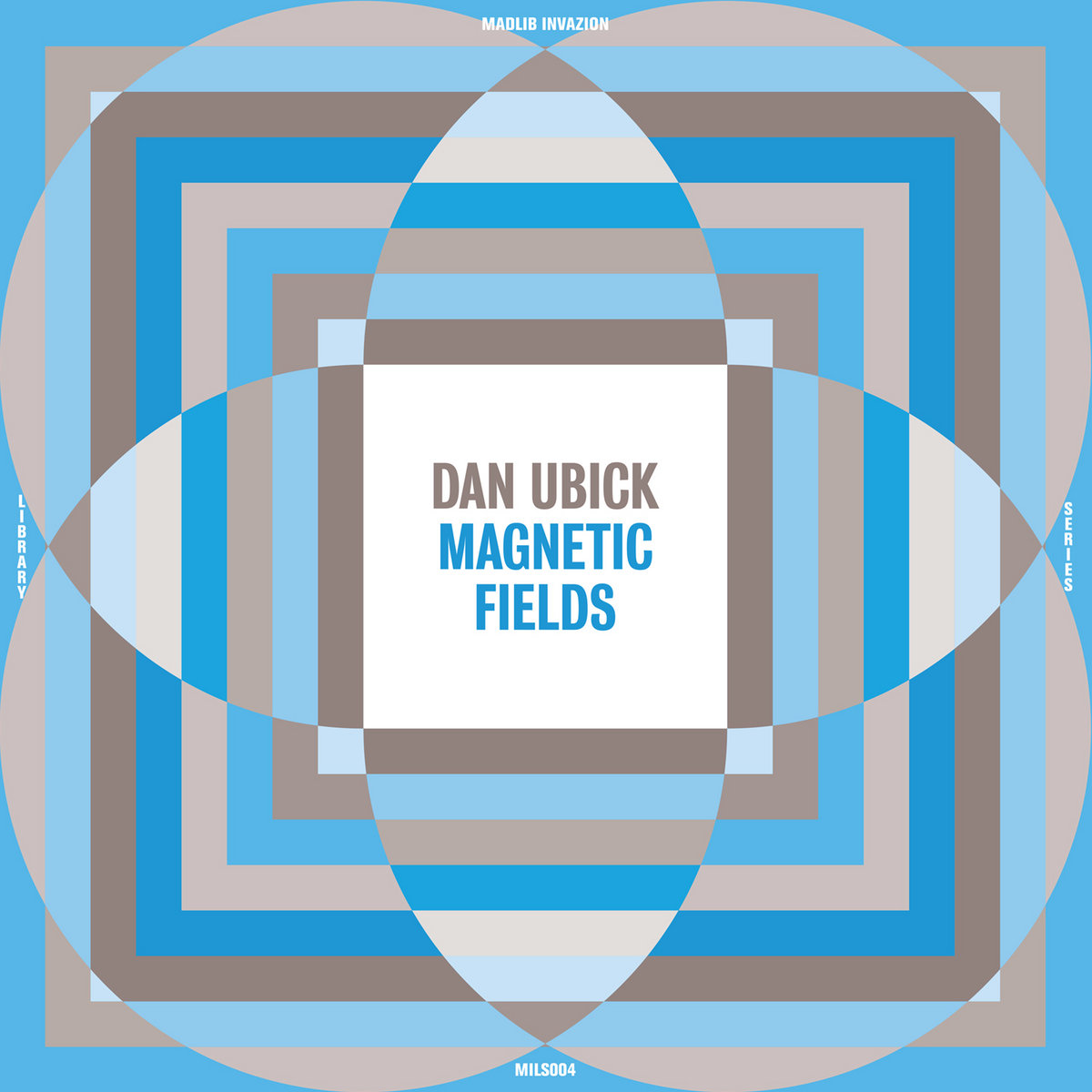 MILS004: Magnetic Fields | Dan Ubick | Madlib Invazion Music Library Series