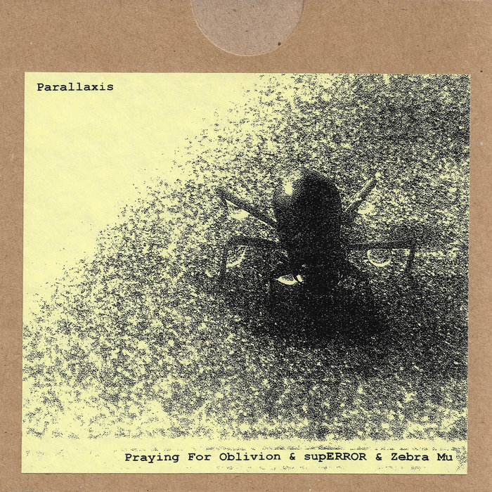 Parallaxis | Praying For Oblivion & supERROR & Zebra Mu | Michael Ridge
