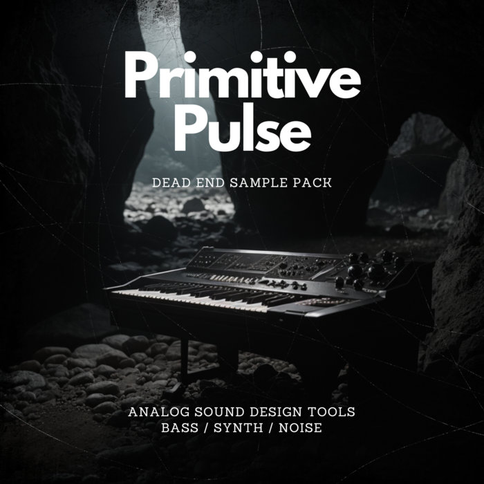 Primitive Pulse - Dead End Sample Pack | Dead End