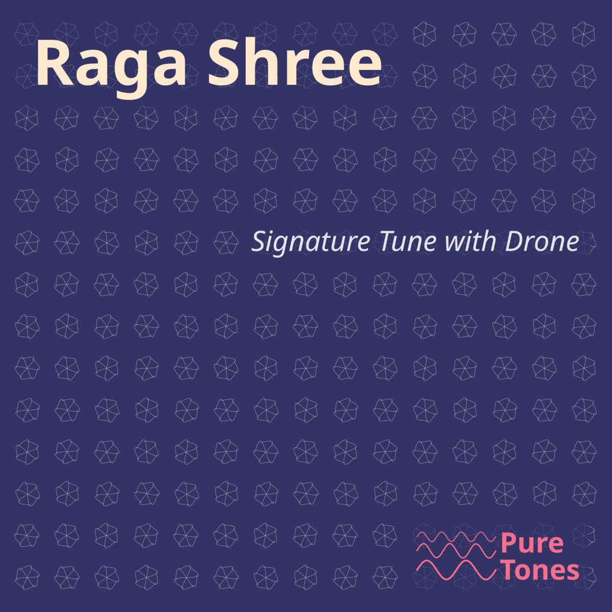 Raga Shree | PureTones