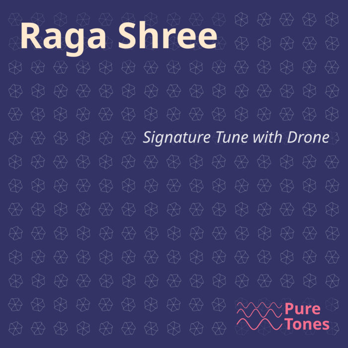 Raga Shree | PureTones
